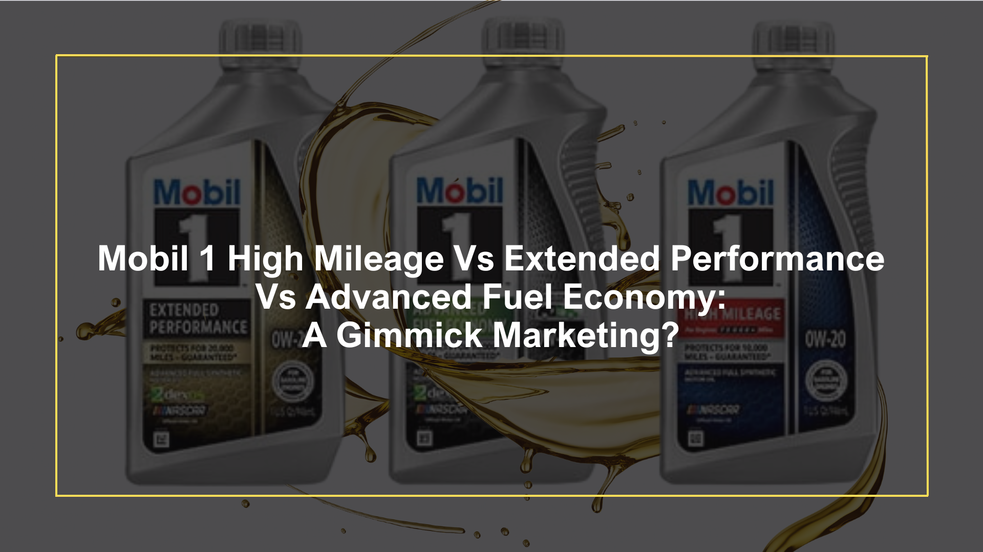 Mobil 1 Extended Performance Vs Advanced Fuel Economy