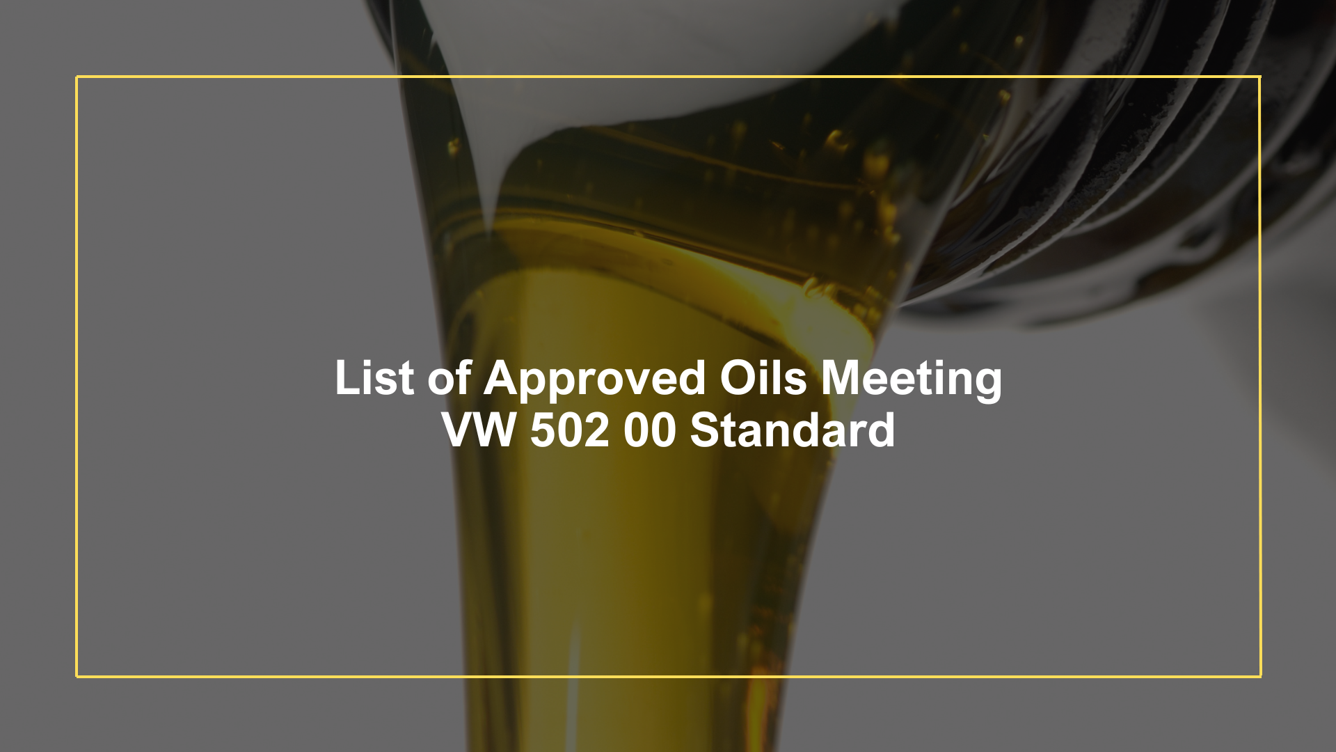 VW 502 00 Standard Approved Oils Guide: Motul, Castrol, Ravenol