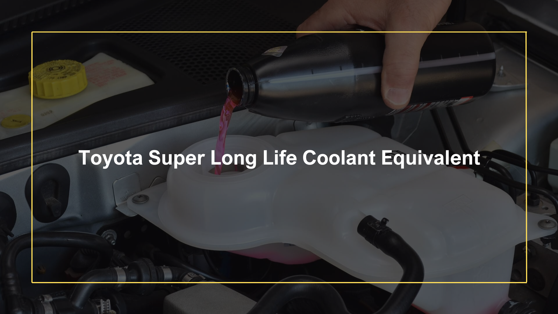 Toyota Super Long Life Coolant Equivalent - Oils Advisor
