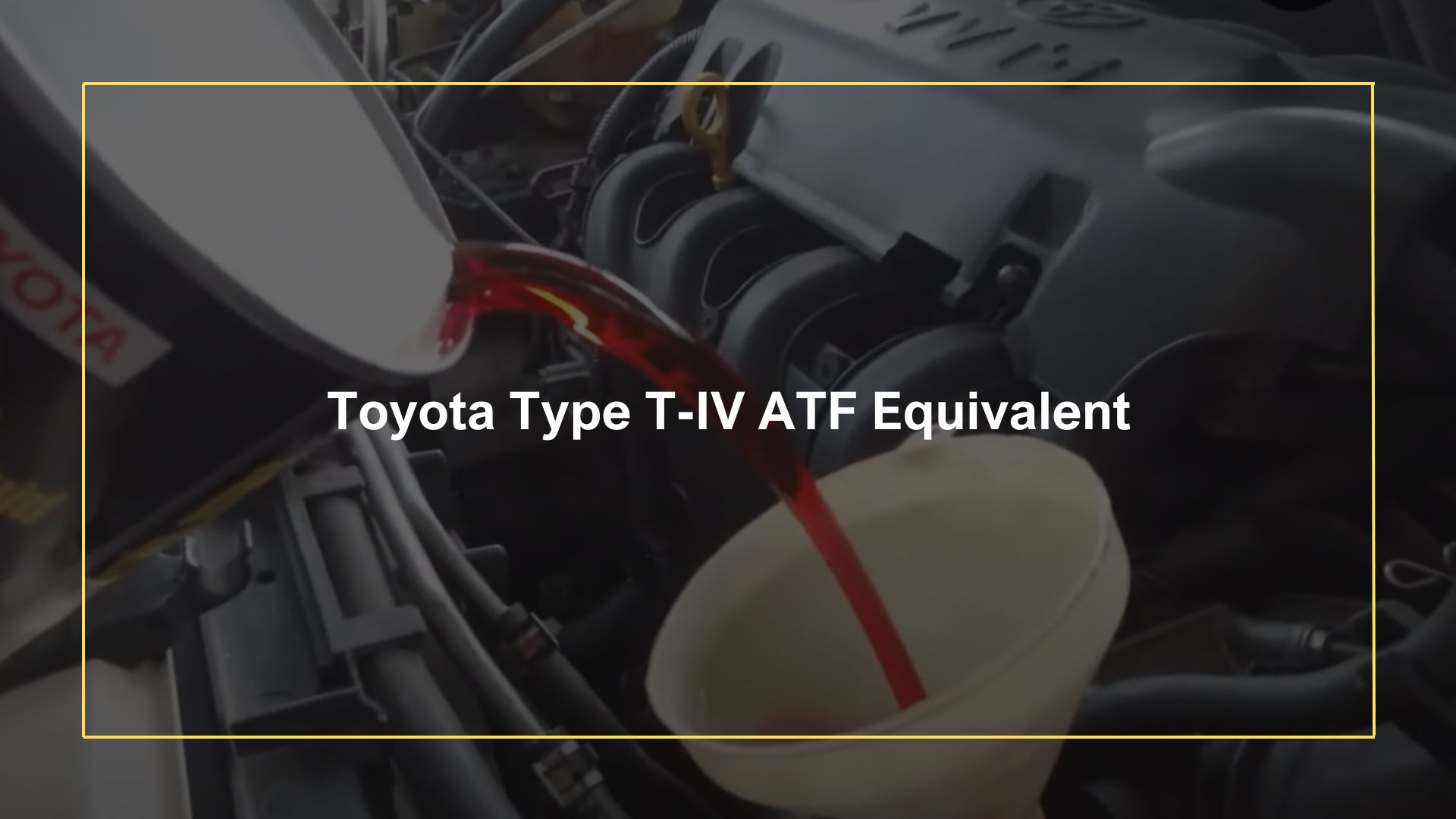 Toyota Type T-IV ATF Equivalent - Oils Advisor